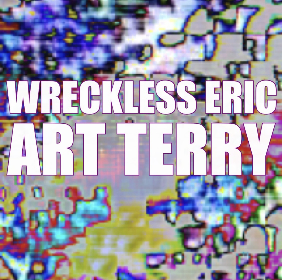 Hello GoodBye info: 29.11.25 – ft. Wreckless Eric + Art Terry ...