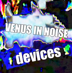 Hello GoodBye info: 06.06.26 – ft. Venus In Noise + devices ...
