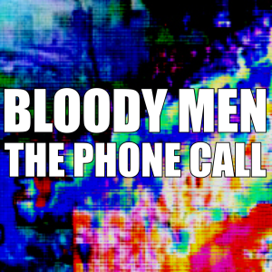 Hello GoodBye info: 13.06.26 – ft. Bloody Men + The Phone Call ...